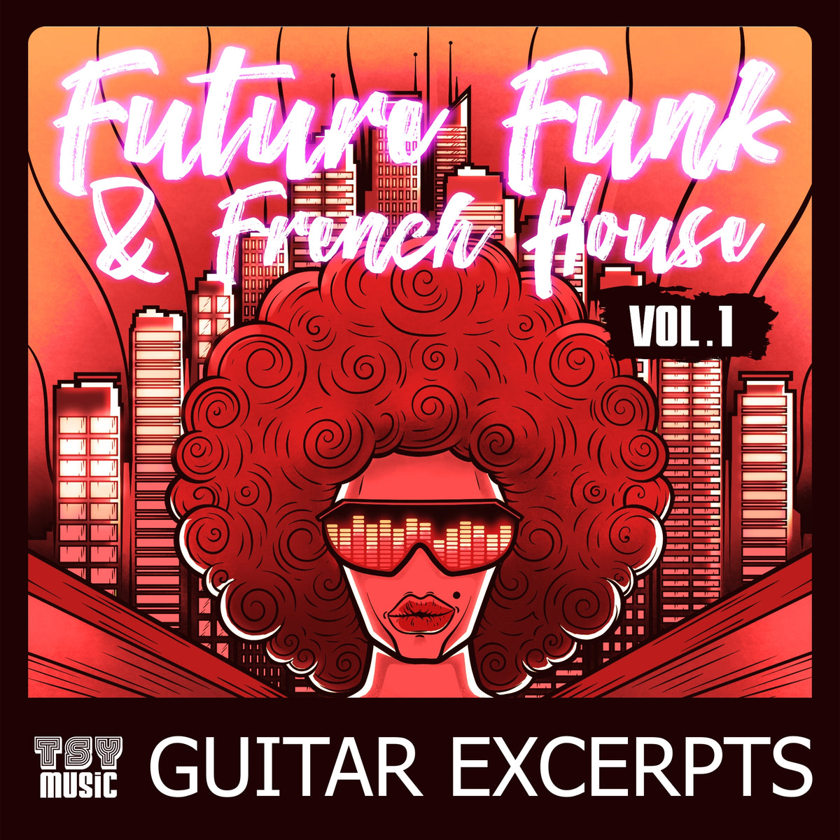 Future Funk & French House Vol.1 GUITAR Excerpts – TSY Music /TSY Beats